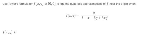 Solved 1a. Use Taylor's formula for f(x,y,z) at (0,0) to | Chegg.com