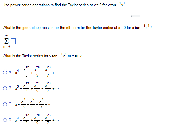 Solved Use power series operations to find the Taylor series | Chegg.com
