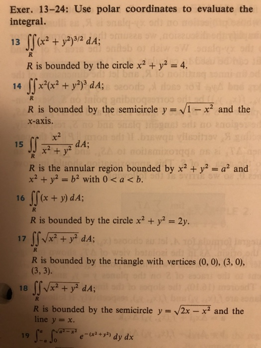 Solved Exer. 13-24: Use polar coordinates to evaluate the | Chegg.com Solved Exer. 13-24: Use polar coordinates to evaluate the | Chegg.com