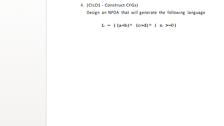 Solved 4. (CILO1 - Construct CFGS) Design an NPDA that will | Chegg.com