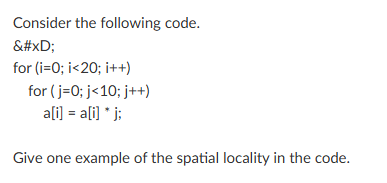 Solved Consider the following code. ﻿?? ﻿for (i=0; i