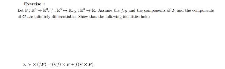 Solved Exercise 1 Let F:R3↦R3,f:R3↦R,g:R3↦R. Assume the f,g | Chegg.com
