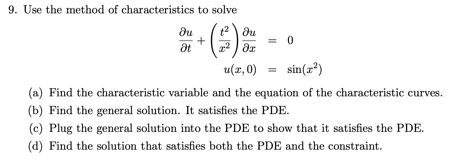 Solved 9. Use the method of characteristics to solve ди at + | Chegg.com