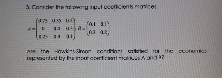 Solved 3. Consider the following input coefficients | Chegg.com