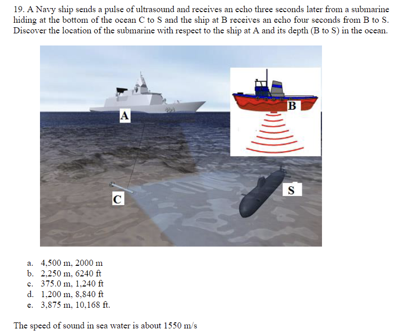 Solved 19. A Navy ship sends a pulse of ultrasound and | Chegg.com