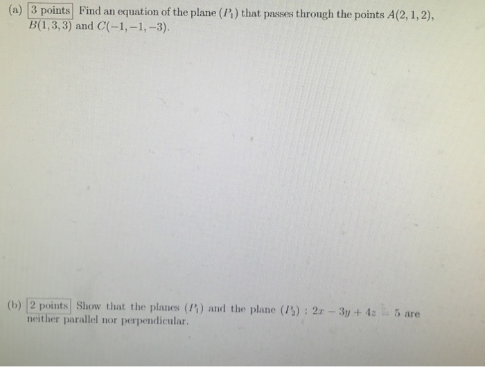 Solved (a) 3 points Find an equation of the plane (Pi) that | Chegg.com