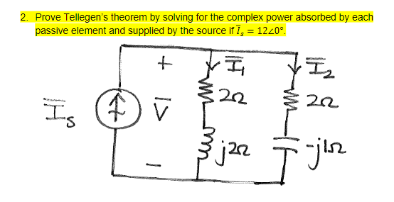 Solved Prove Tellegen’s theorem by solving for the complex | Chegg.com