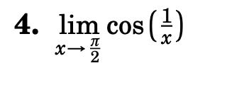Solved 4. lim cos(1) x— | Chegg.com