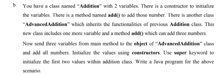 Solved b. You have a class named "Addition” with 2 | Chegg.com