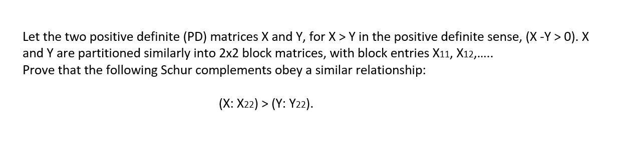 Solved Let the two positive definite (PD) matrices X and Y, | Chegg.com