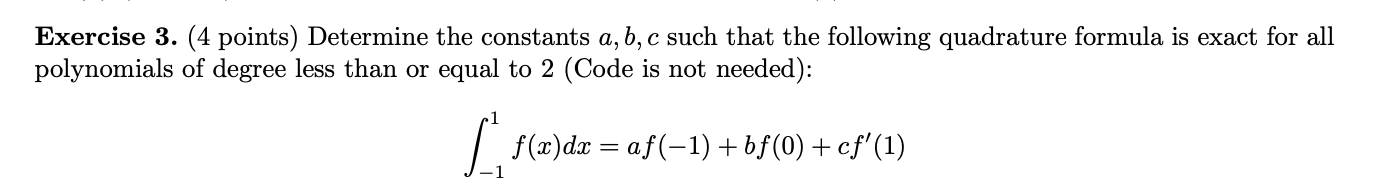 Solved Exercise 3. (4 points) Determine the constants a,b,c | Chegg.com