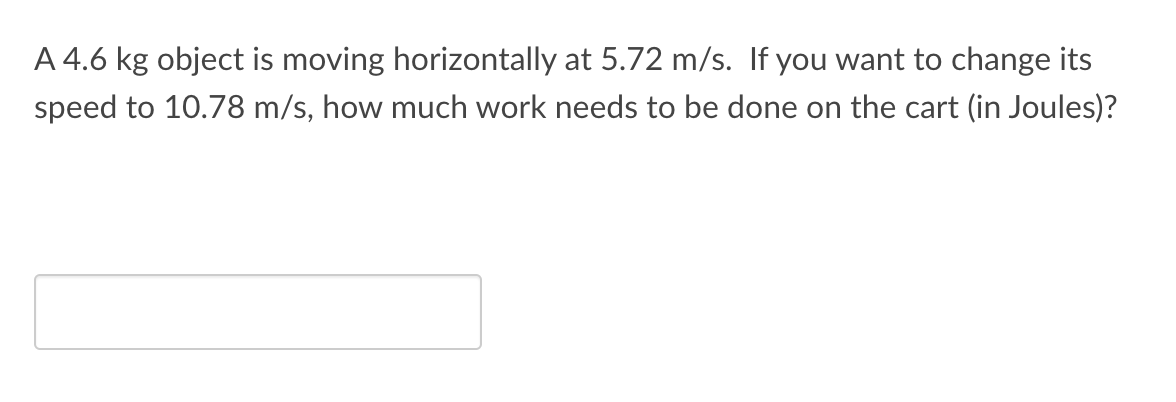 Solved A 4.6 kg object is moving horizontally at 5.72 m/s. | Chegg.com