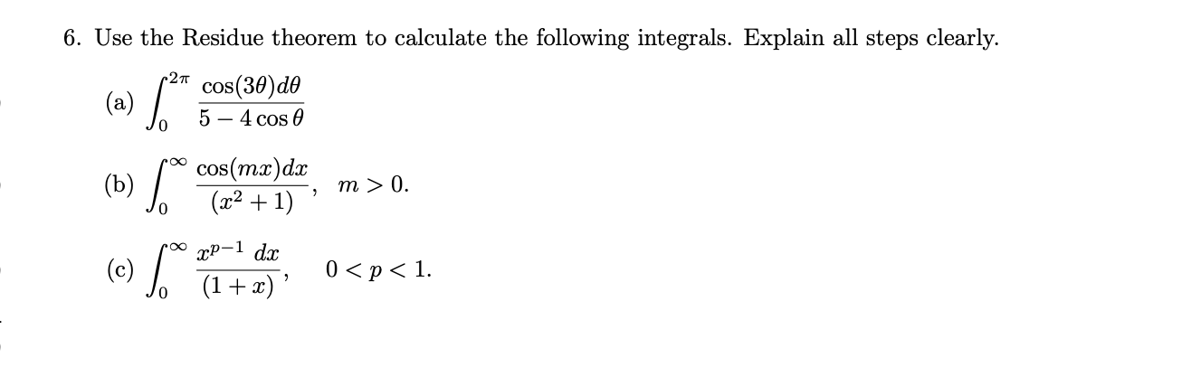 Solved 6. Use the Residue theorem to calculate the following | Chegg.com