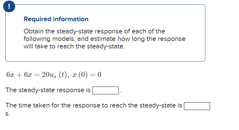 Solved ! Required information Obtain the steady-state | Chegg.com