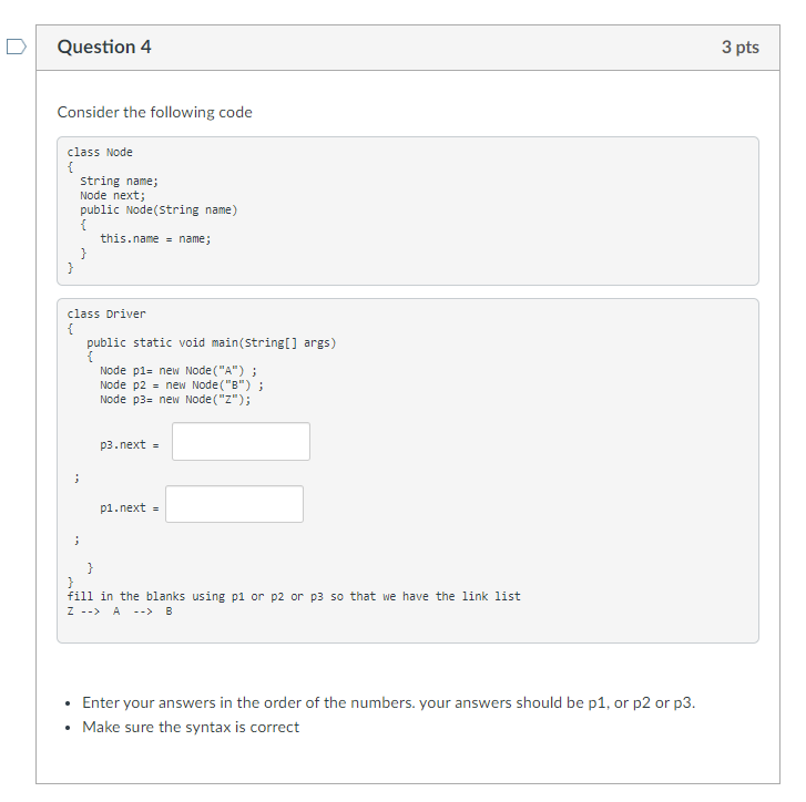 Solved Question 4 3 pts Consider the following code class | Chegg.com