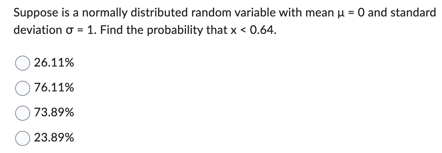 Solved Suppose is a normally distributed random variable | Chegg.com