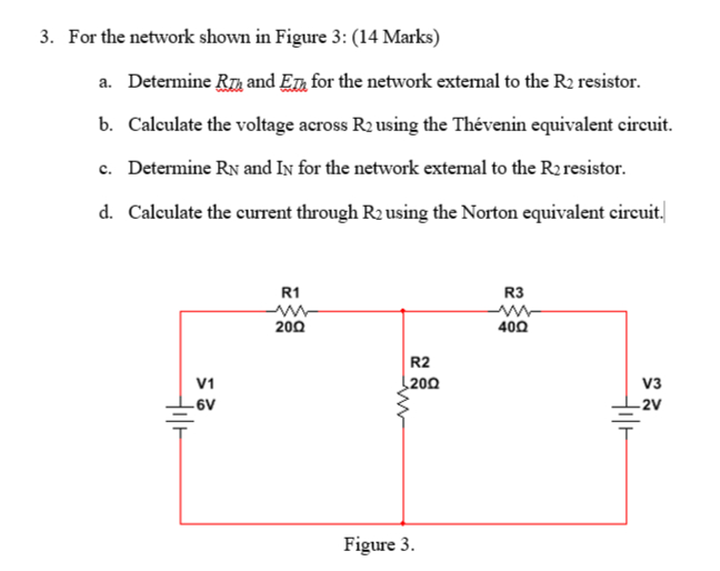 Solved For the network shown in ﻿Figure 3: (14 ﻿Marks)a. | Chegg.com