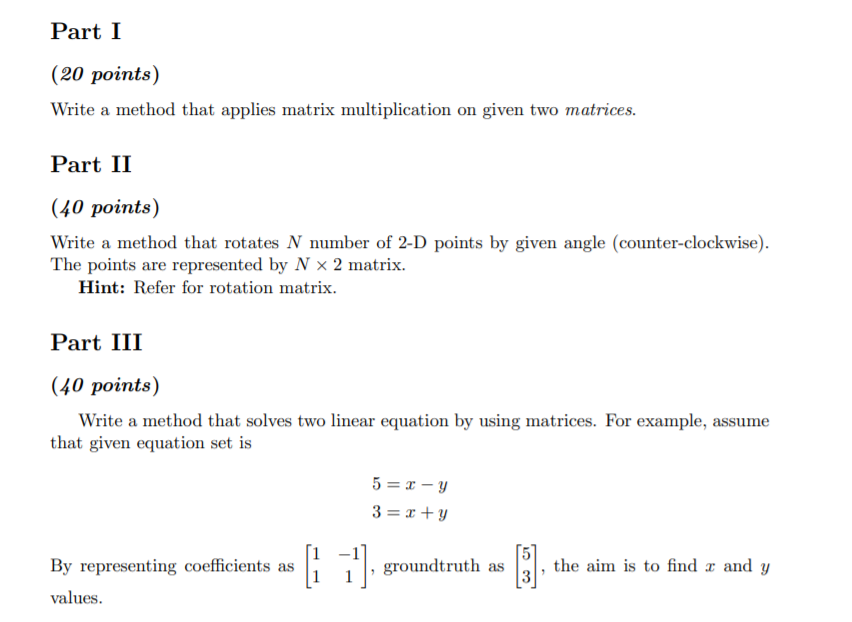 Solved Part I (20 points) Write a method that applies matrix | Chegg.com
