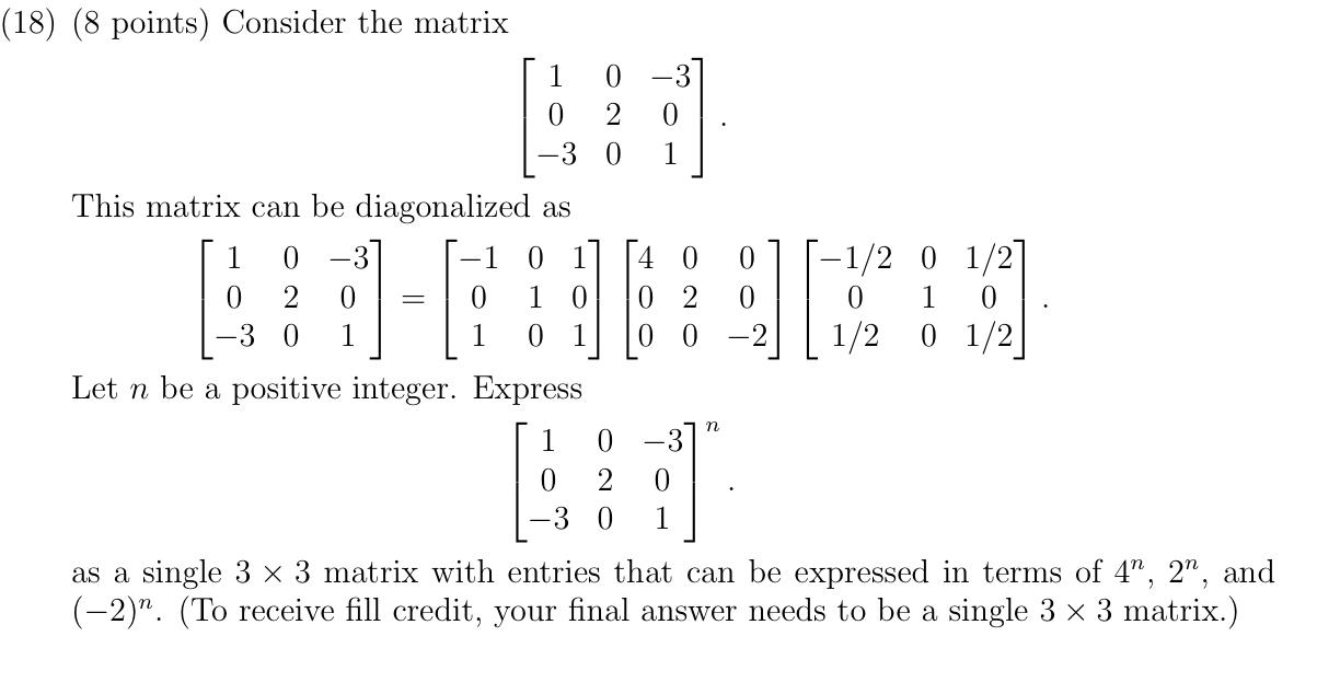 Solved (18) (8 points) Consider the matrix ⎣⎡10−3020−301⎦⎤ | Chegg.com