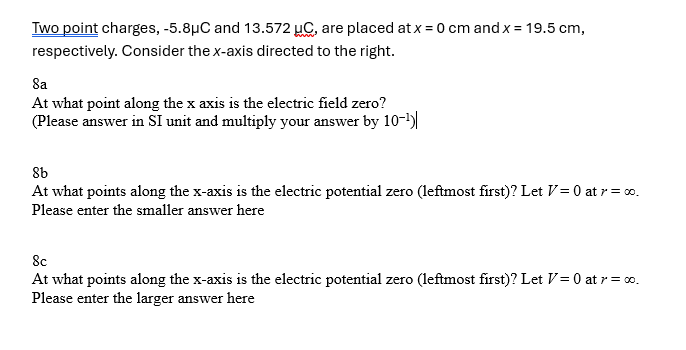 Solved Two point charges, -5.8μC ﻿and 13.572μC, ﻿are placed | Chegg.com