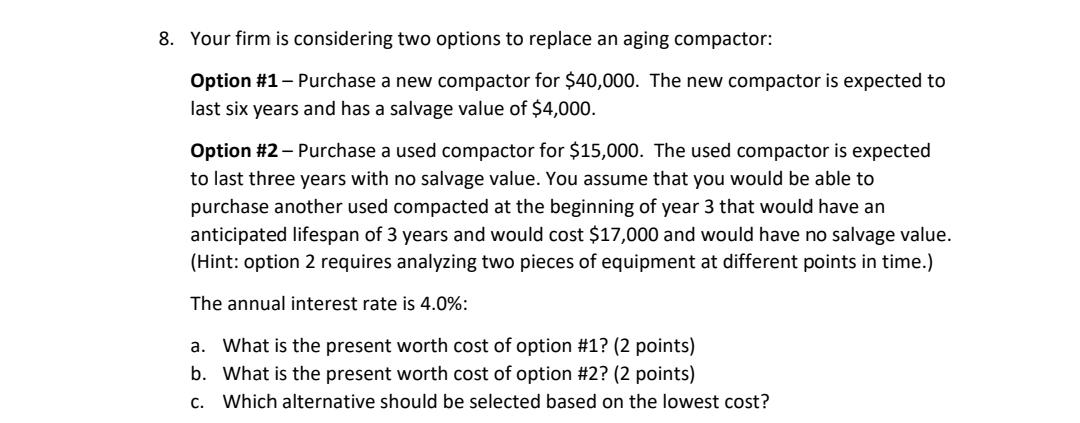 Solved Your firm is considering two options to replace an | Chegg.com