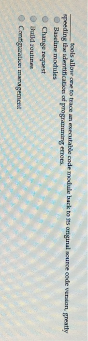 Solved tools allow one to trace an executable code module | Chegg.com