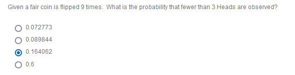 Solved Given a fair coin is flipped 9 times. What is the | Chegg.com