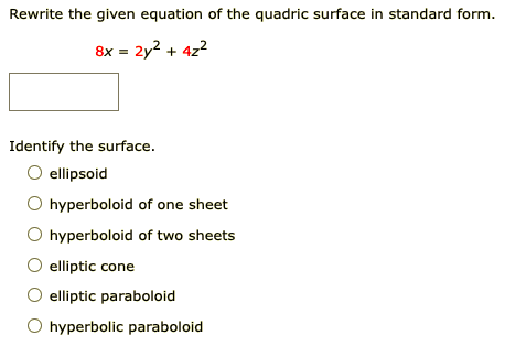 Solved Rewrite the given equation of the quadric surface in | Chegg.com