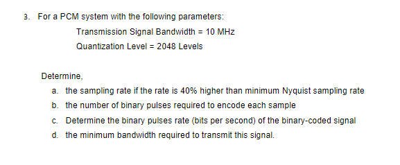 Solved 3. For a PCM system with the following parameters: | Chegg.com