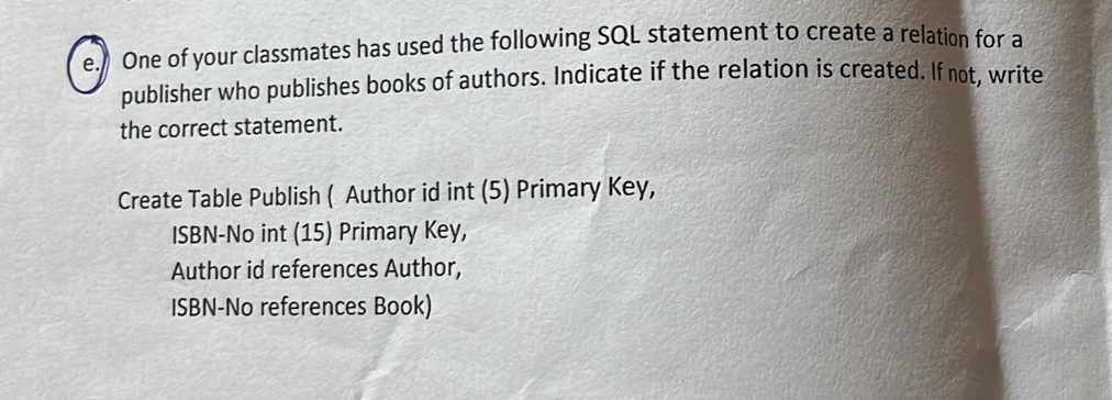 Solved e. One of your classmates has used the following SQL | Chegg.com