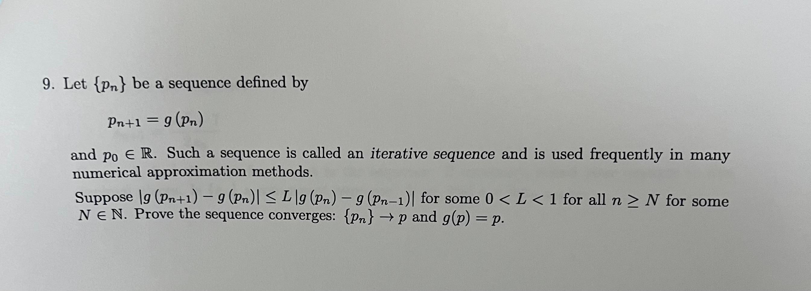 Solved 9. Let {pn} be a sequence defined by pn+1=g(pn) and | Chegg.com