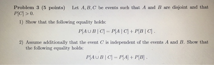 Solved Let A, B, C be events such that A and B are disjoint | Chegg.com