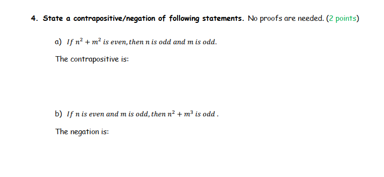 Solved 4. State a contrapositive/negation of following | Chegg.com