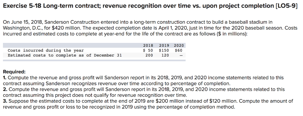 Solved Exercise 5-18 Long-term contract, revenue recognition | Chegg.com