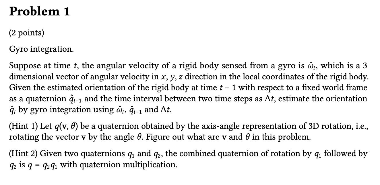 Solved ( 2 points) Gyro integration. Suppose at time t, the | Chegg.com