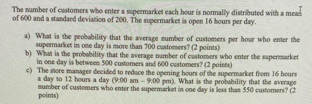 Solved The number of customers who enter a supermarket each | Chegg.com