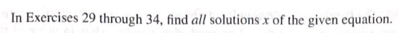 Solved In Exercises 29 through 34, find all solutions x of | Chegg.com