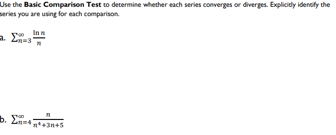 Solved Jse the Basic Comparison Test to determine whether | Chegg.com