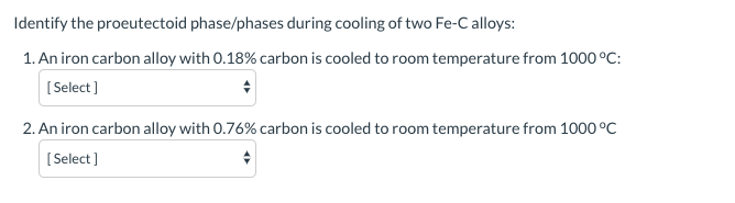 Solved Identify the proeutectoid phase/phases during cooling | Chegg.com