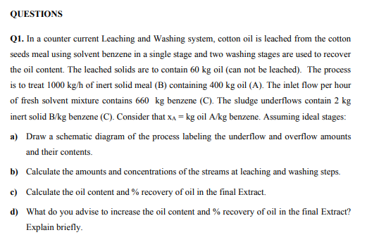 Solved QUESTIONS Q1. In a counter current Leaching and | Chegg.com