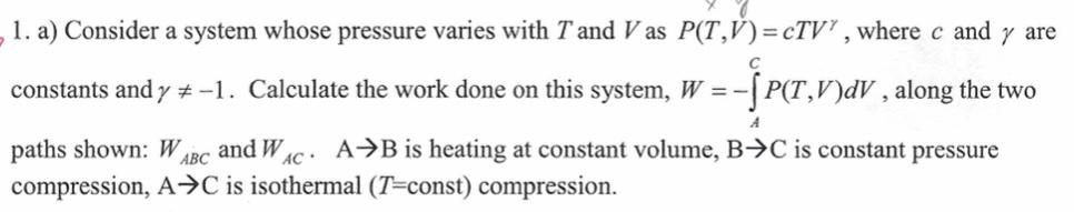 Solved 1. a) Consider a system whose pressure varies with T | Chegg.com