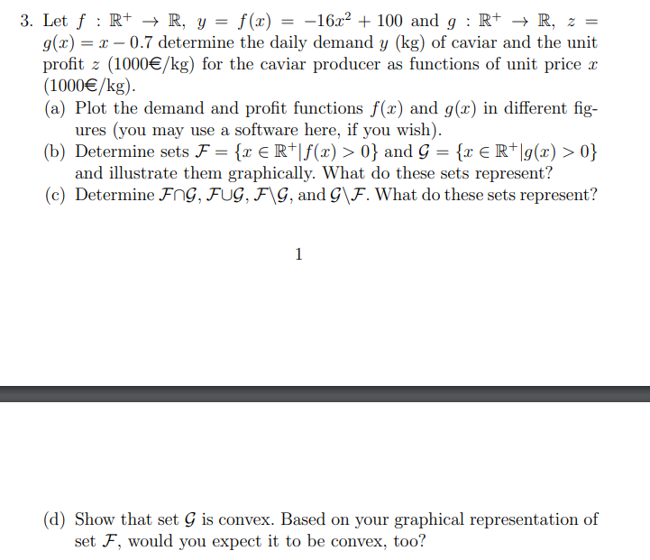 Solved 3. Let f : R+ + R, y = f(x) = -16.22 + 100 and g : R+ | Chegg.com Solved 3. Let f : R+ + R, y = f(x) = -16.22 + 100 and g : R+ | Chegg.com