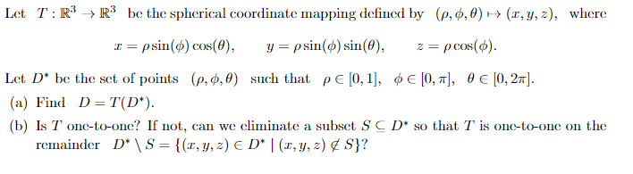 Solved Let T:R3→R3 be the spherical coordinate mapping | Chegg.com