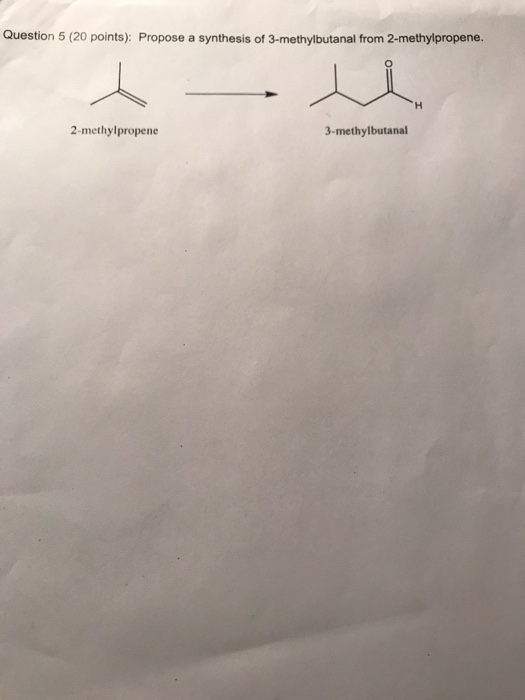 Solved Question 5 (20 points): Propose a synthesis of | Chegg.com Solved Question 5 (20 points): Propose a synthesis of | Chegg.com