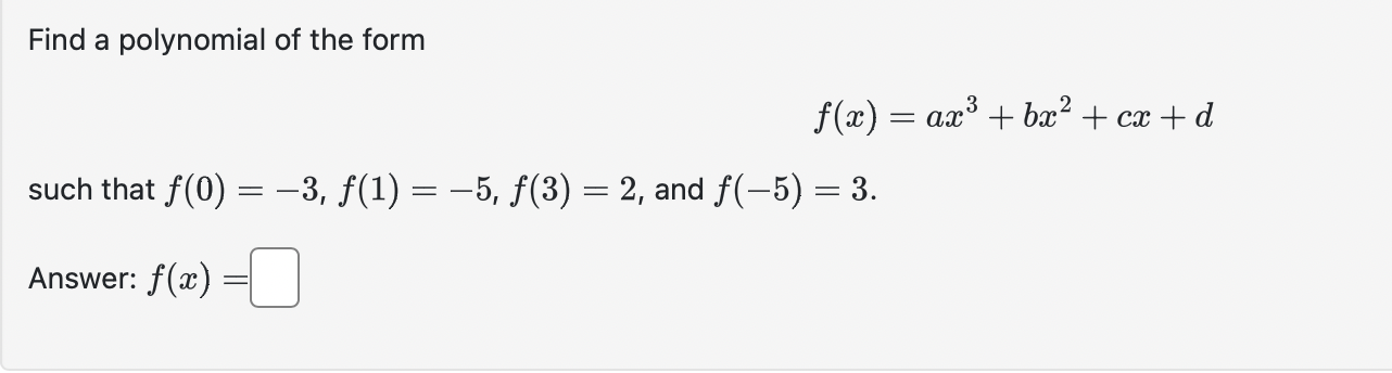 Solved Find a polynomial of the form f(x)=ax3+bx2+cx+d such | Chegg.com