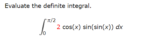 Solved Evaluate the definite integral. | Chegg.com