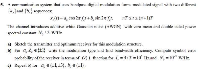 Solved 5. A communication system that uses bandpass digital | Chegg.com