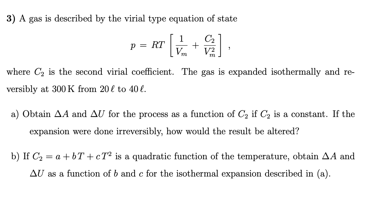 Solved 3) A gas is described by the virial type equation of | Chegg.com