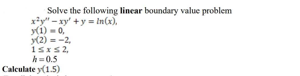 Solved Solve the following linear boundary value problem | Chegg.com