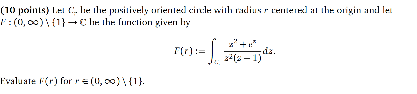 Solved (10 points) Let Cr be the positively oriented circle | Chegg.com